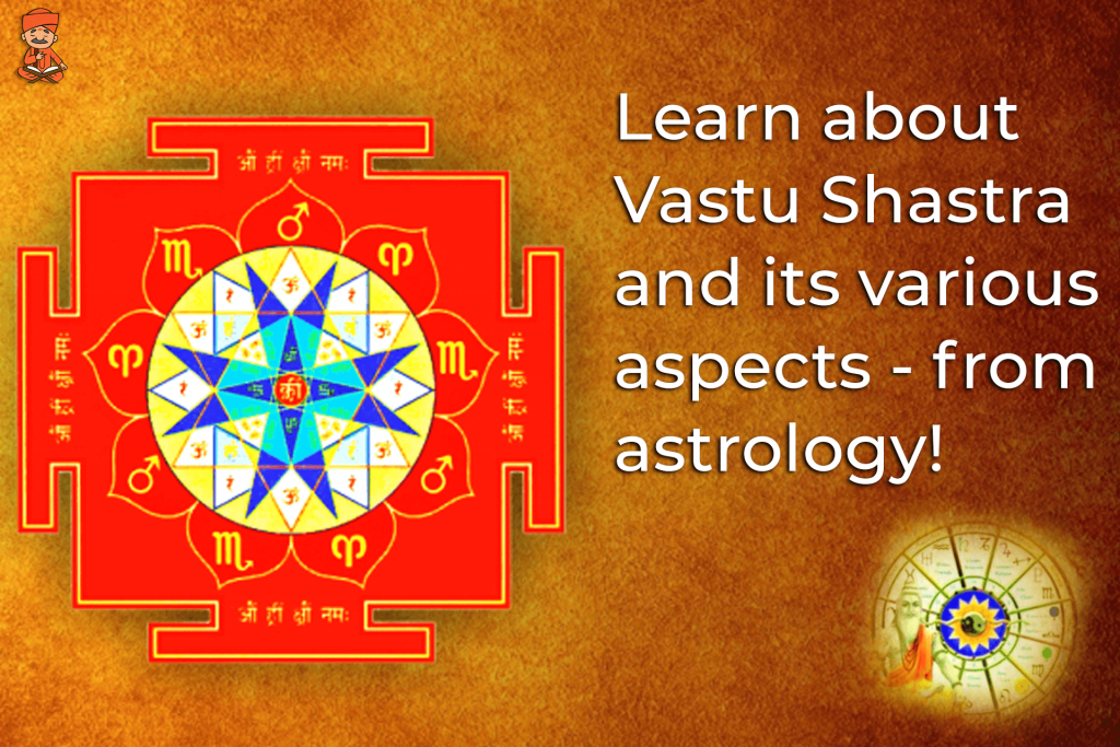 Learn about Vastu Shastra and Its Various Aspects - From Astrology ...